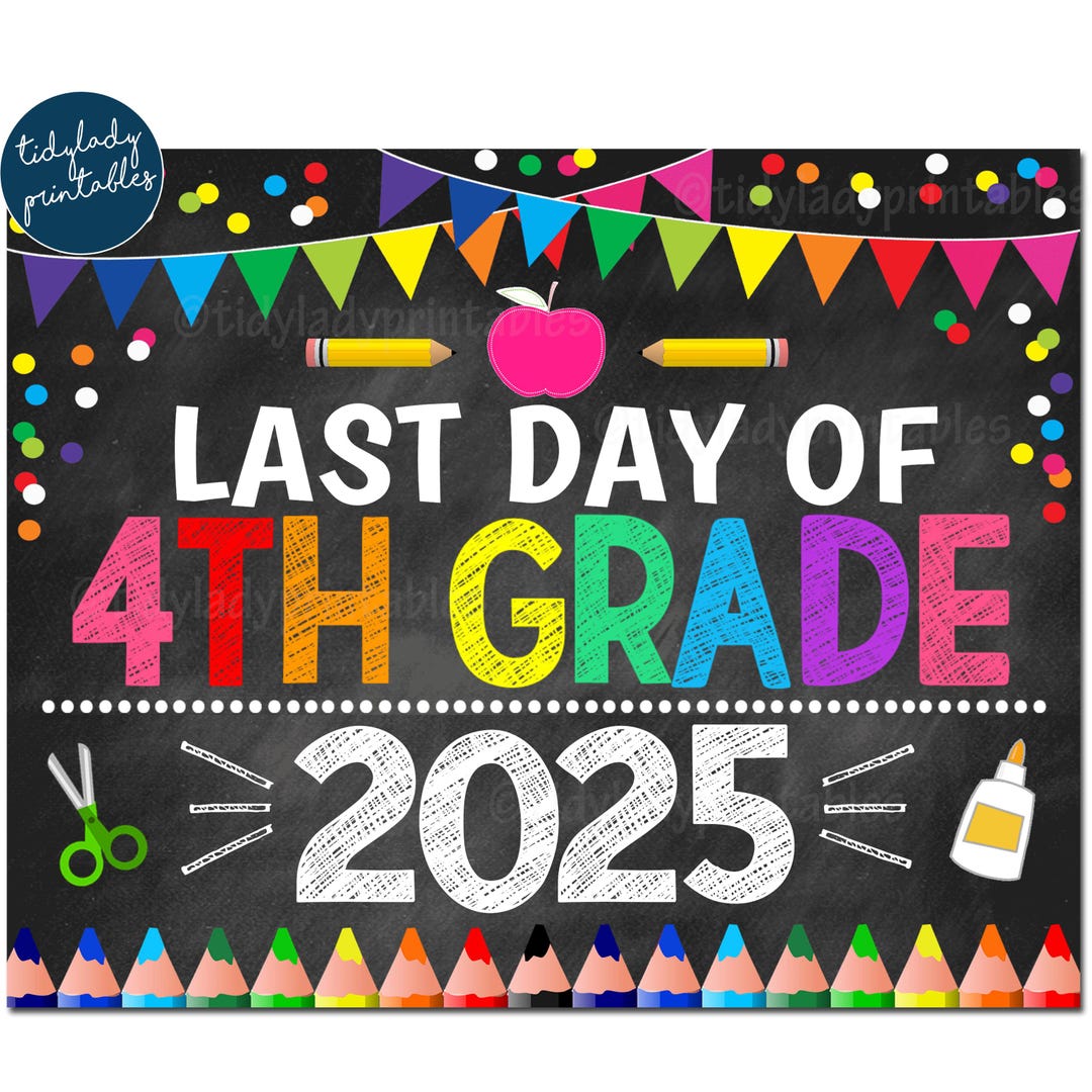 Last Day of Fourth Grade 2025, Printable End of School Chalkboard Sign ...