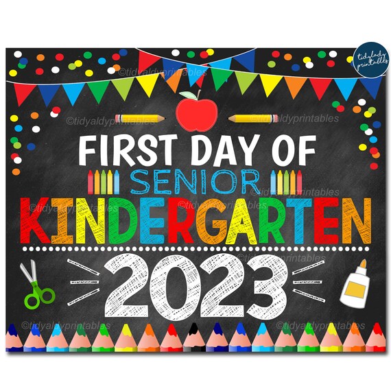 First Day Of Senior Kindergarten 2023 Printable Back To School 