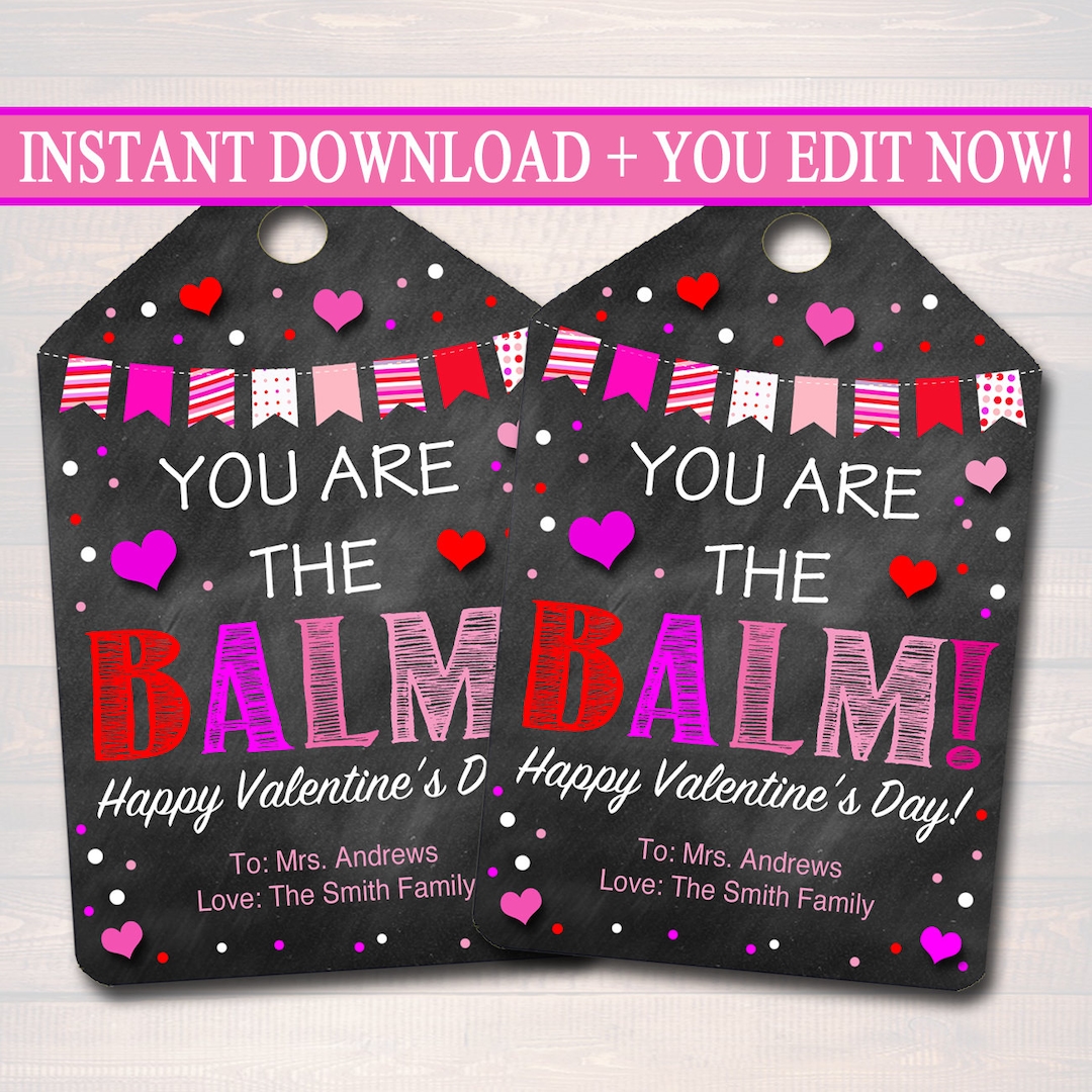 EDITABLE You're the Balm Valentine's Day Gift Tags, Staff Teacher ...