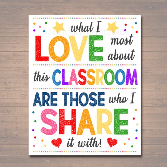 What I Love Most About This Classroom is Who I Share it With, Teacher ...