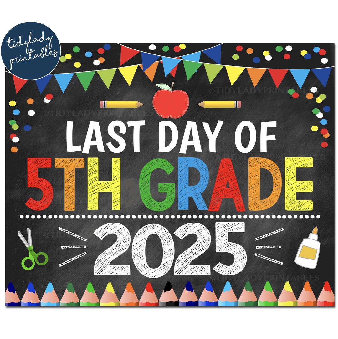 Last Day 5th Grade 2025 Sign: Chalkboard Photo Prop (digital Download ...
