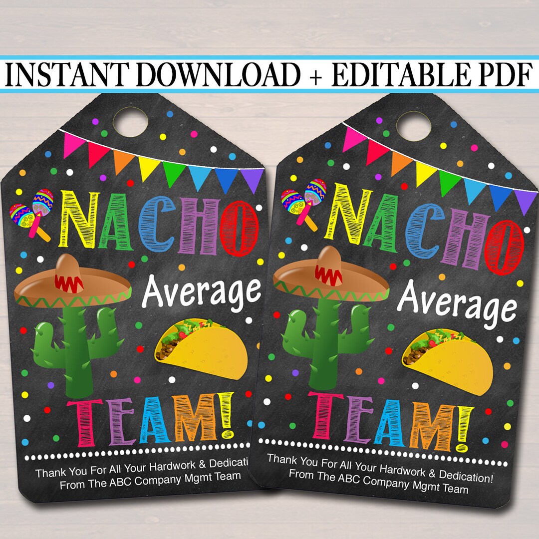 Nacho Average Team Appreciation Gift Tags: Mexican Theme (editable PDF ...