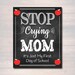 Stop Crying Mom Back to School Photo Prop Don't Worry - Etsy
