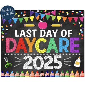 Last Day of Daycare 2025, Printable End of School Chalkboard Sign ...