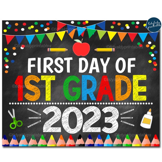 First Day of First Grade 2023, Printable Back to School Chalkboard Sign ...
