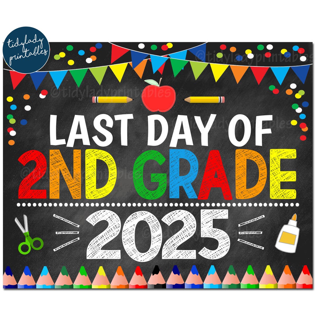 Last Day of Second Grade 2025, Printable End of School Chalkboard Sign ...