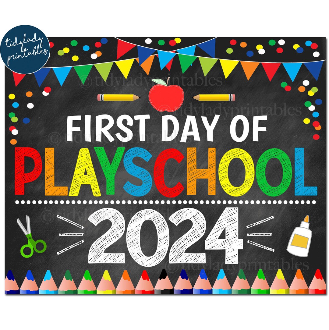First Day of Playschool 2024, Printable Back to School Chalkboard Sign ...