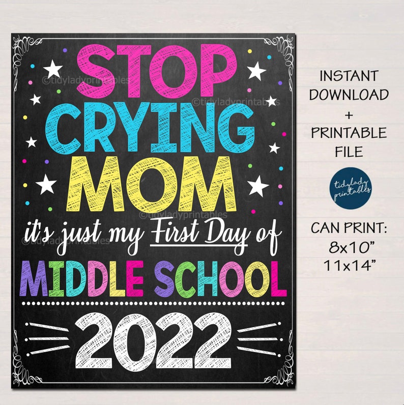 Stop Crying Mom First Day of Middle School Sign First Day of - Etsy