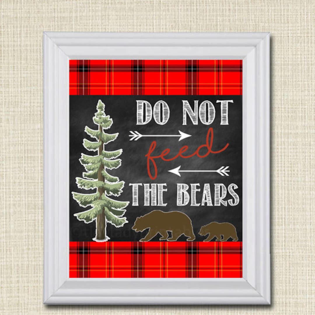 PRINTABLE Do Not Feed the Bears Sign, INSTANT DOWNLOAD, Lumberjack ...