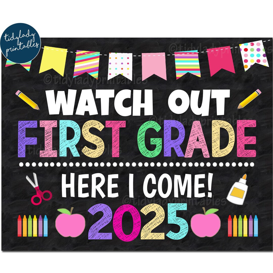 Watch Out First Grade Here I Come! Back to School Printable Back to ...