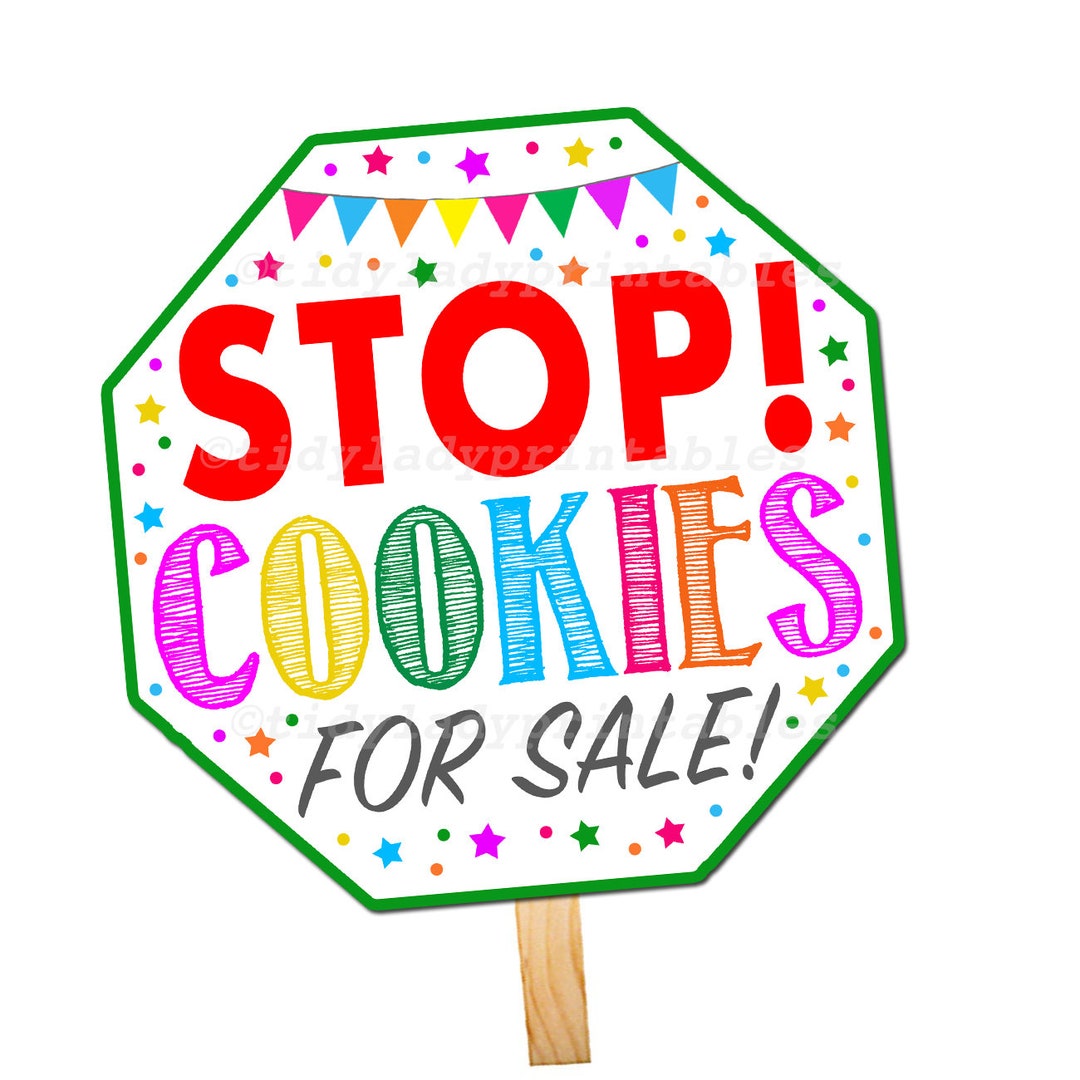 Cookie Booth Stop Sign, Stop Cookies Sold Here, Printable Cookie Drop ...