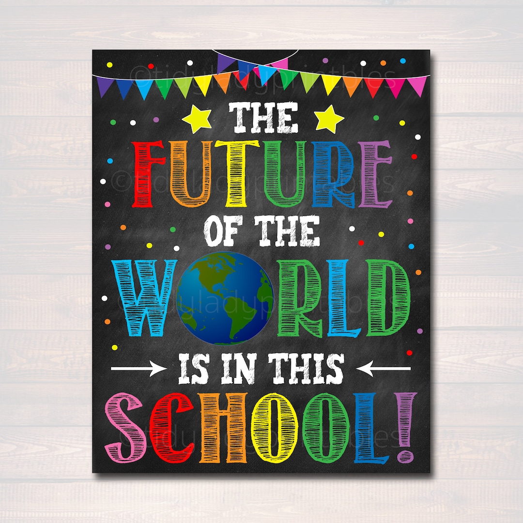 Printable the Future of the World is in This School Poster, Classroom ...