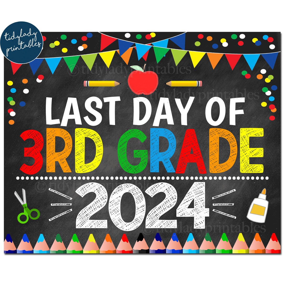 Last Day of Third Grade 2024, Printable End of School Chalkboard Sign ...