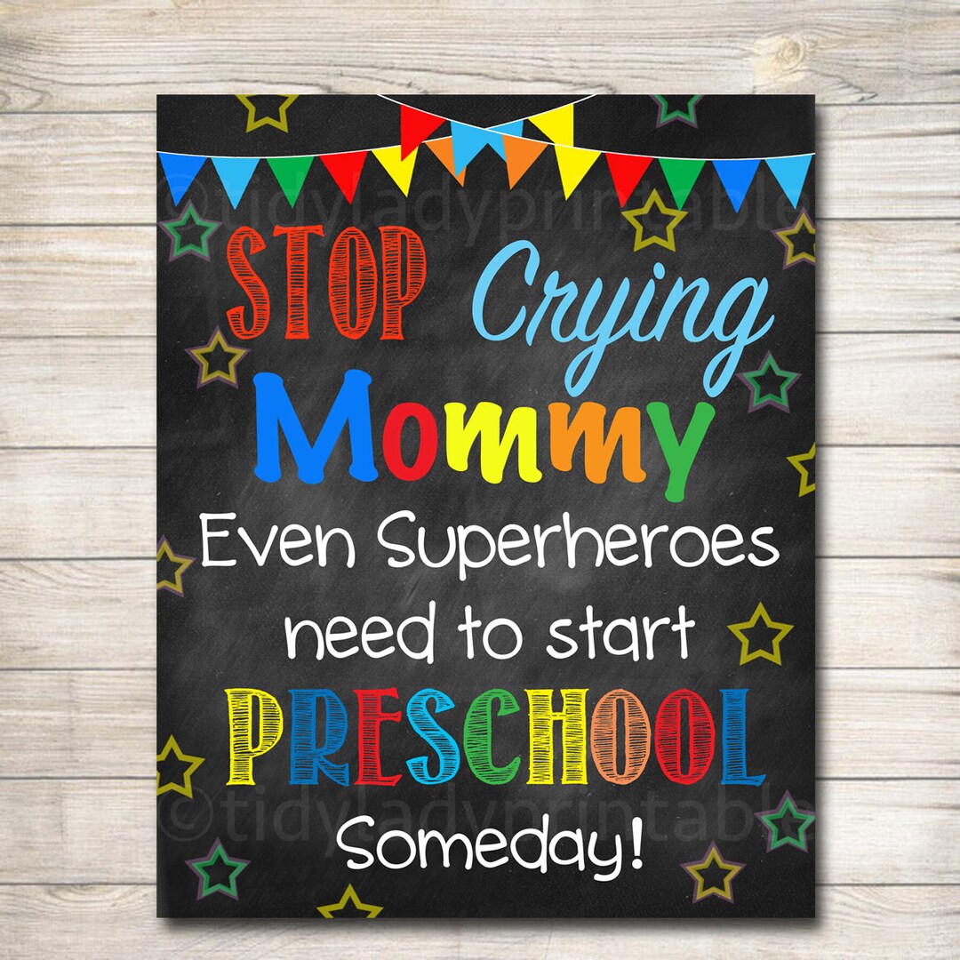 Stop Crying Mom Back to School Photo Prop, Preschool Superhero School ...