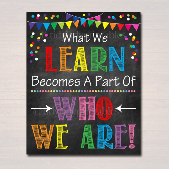 PRINTABLE What We Learn Becomes a Part of Who We Are Poster, INSTANT ...
