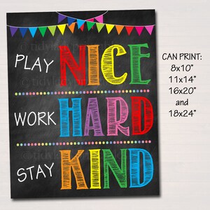 Play Nice Work Hard Stay Kind Printable Poster, Classroom Decor ...