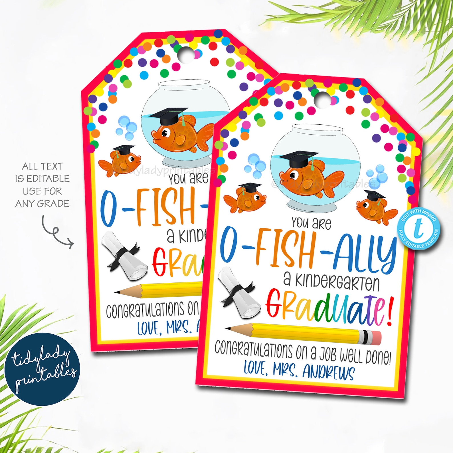 You Are O-fish-ally a Kindergarten Graduate Tag O Fish Ally 1st Grad ...