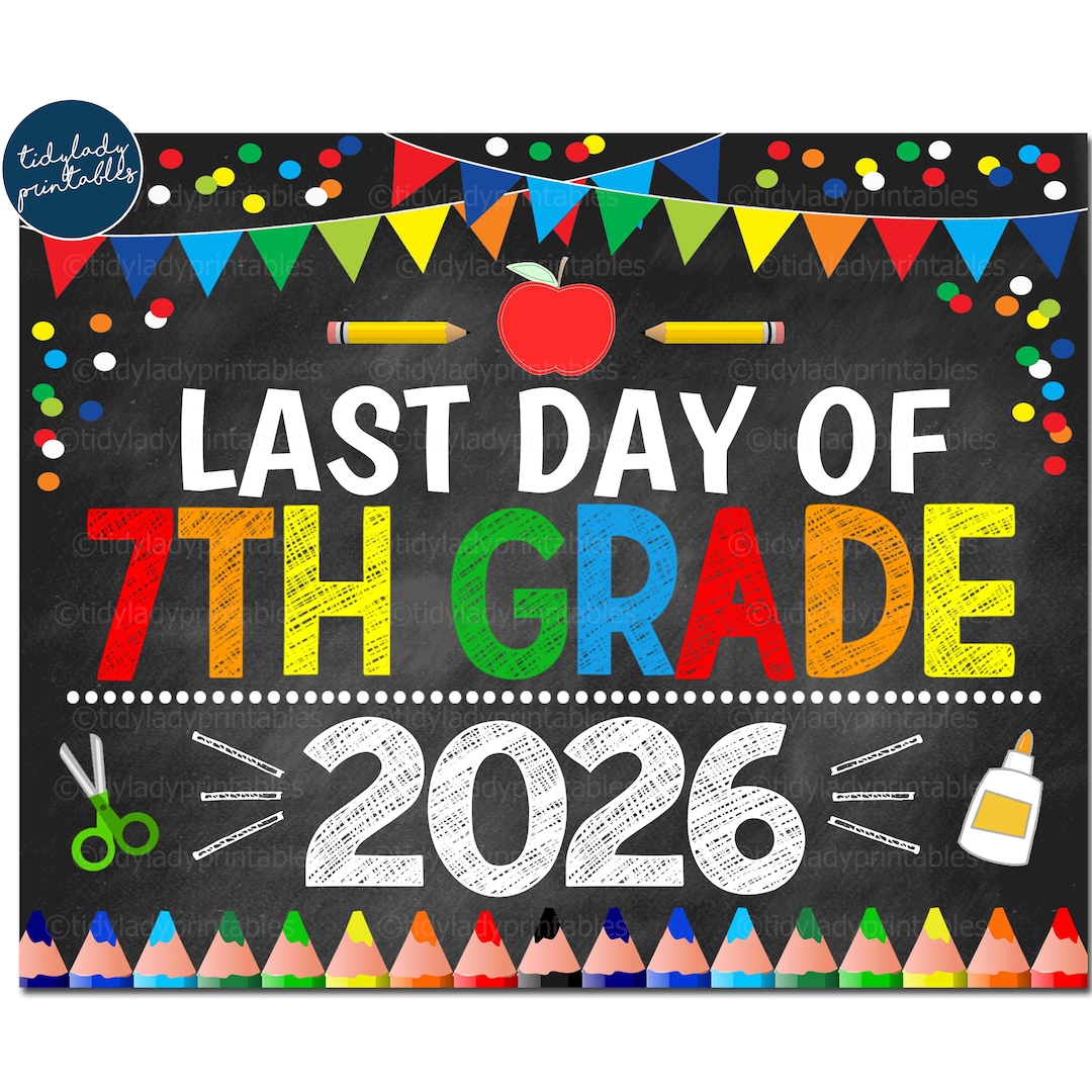 Last Day 7th Grade 2026 School Chalkboard Sign (digital Download) - Etsy