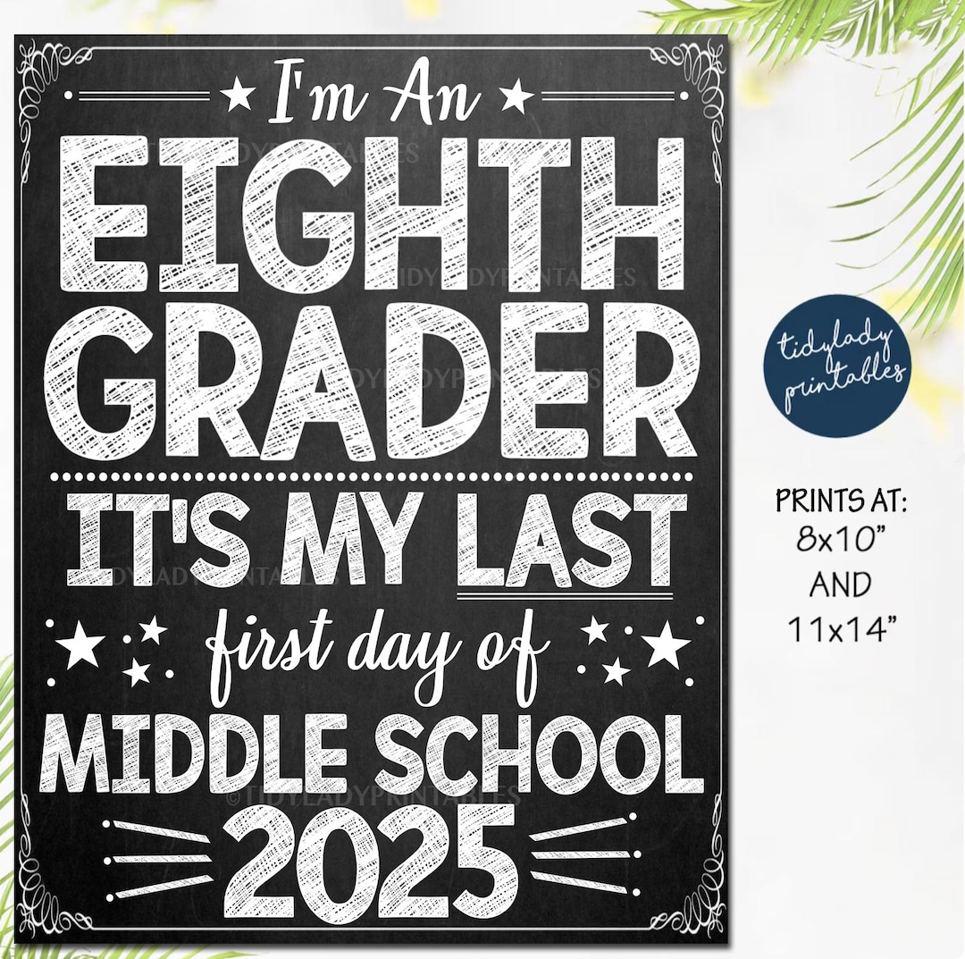 Eighth Grade First Day Sign 2024: Middle School Photo Prop (digital ...