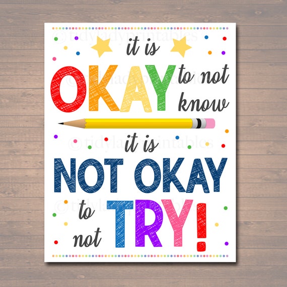 It's Okay to Not Know But Not Okay to Not Try Poster, Classroom Poster ...