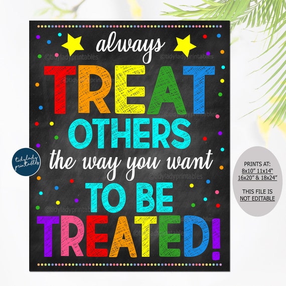 PRINTABLE Treat Others The Way You Want To Be Treated Sign, INSTANT ...