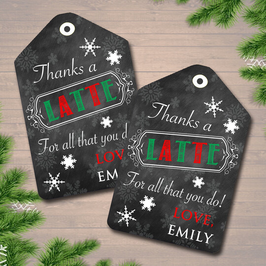 EDITABLE Gift Tags, Thanks a Latte Gift Tags, Christmas Thanks a Latte ...