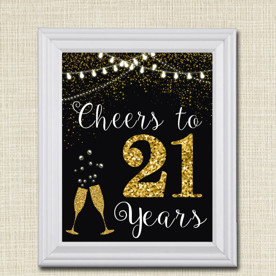 Cheers to Twenty-one Years, Cheers to 21 Years, 21st Birthday Sign 21st ...