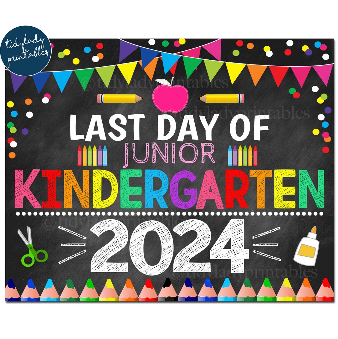 Last Day of Junior Kindergarten 2024, Printable End of School ...