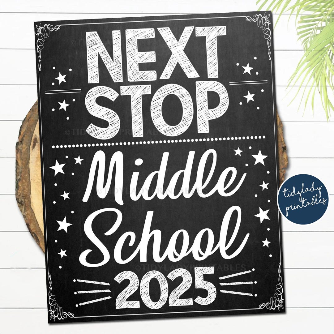 Next Stop Middle School Sign, Last Day of 5th Grade Fifth Grade Sign ...