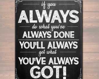 If You Always Do What Youve Always Done - Etsy