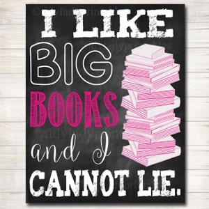 I Like Big Books and I Cannot Lie, Classroom Decor, Library Poster ...