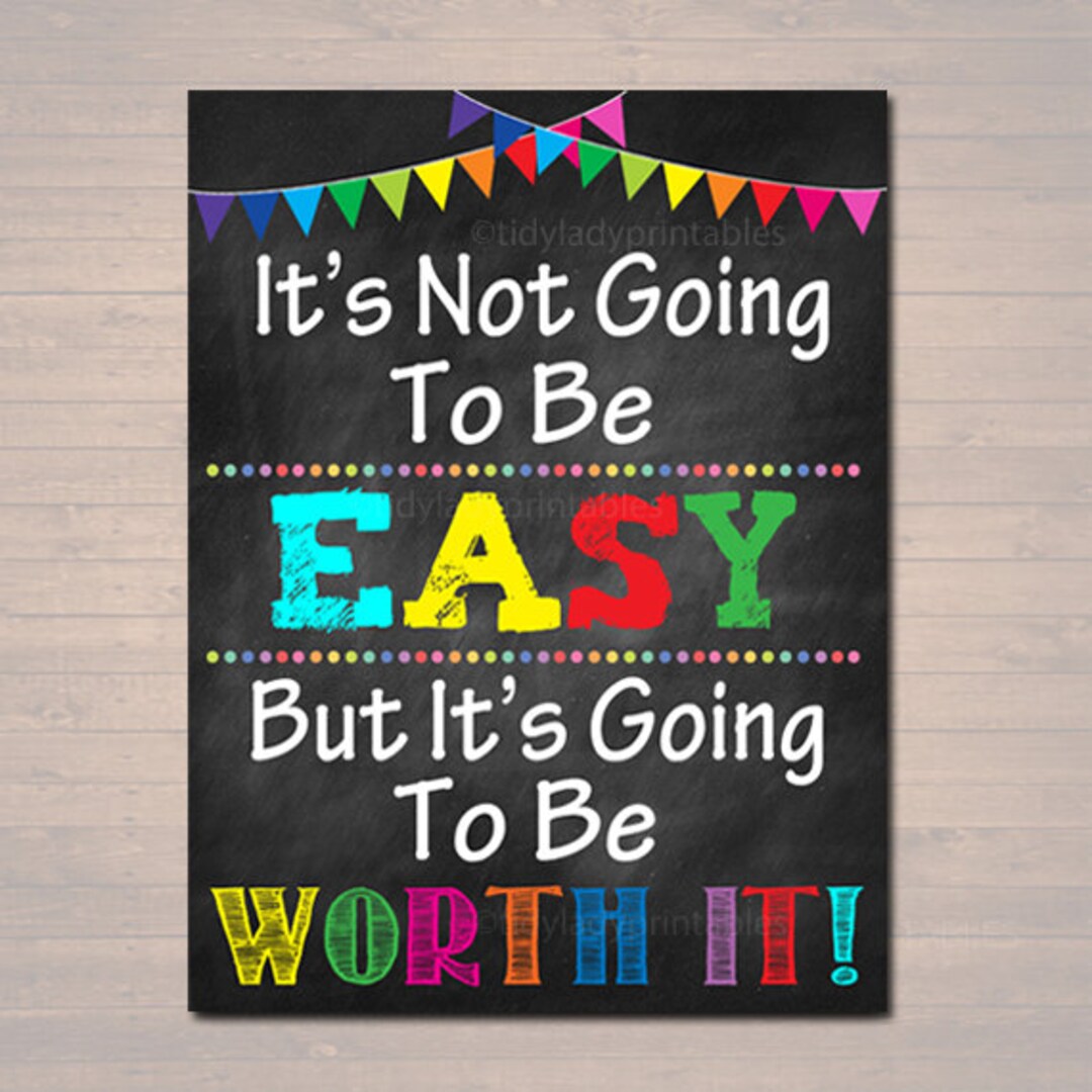 PRINTABLE It's Not Going to Be Easy but Worth It Poster, INSTANT ...