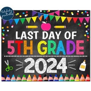 Last Day of Fifth Grade 2024, Printable End of School Chalkboard Sign ...