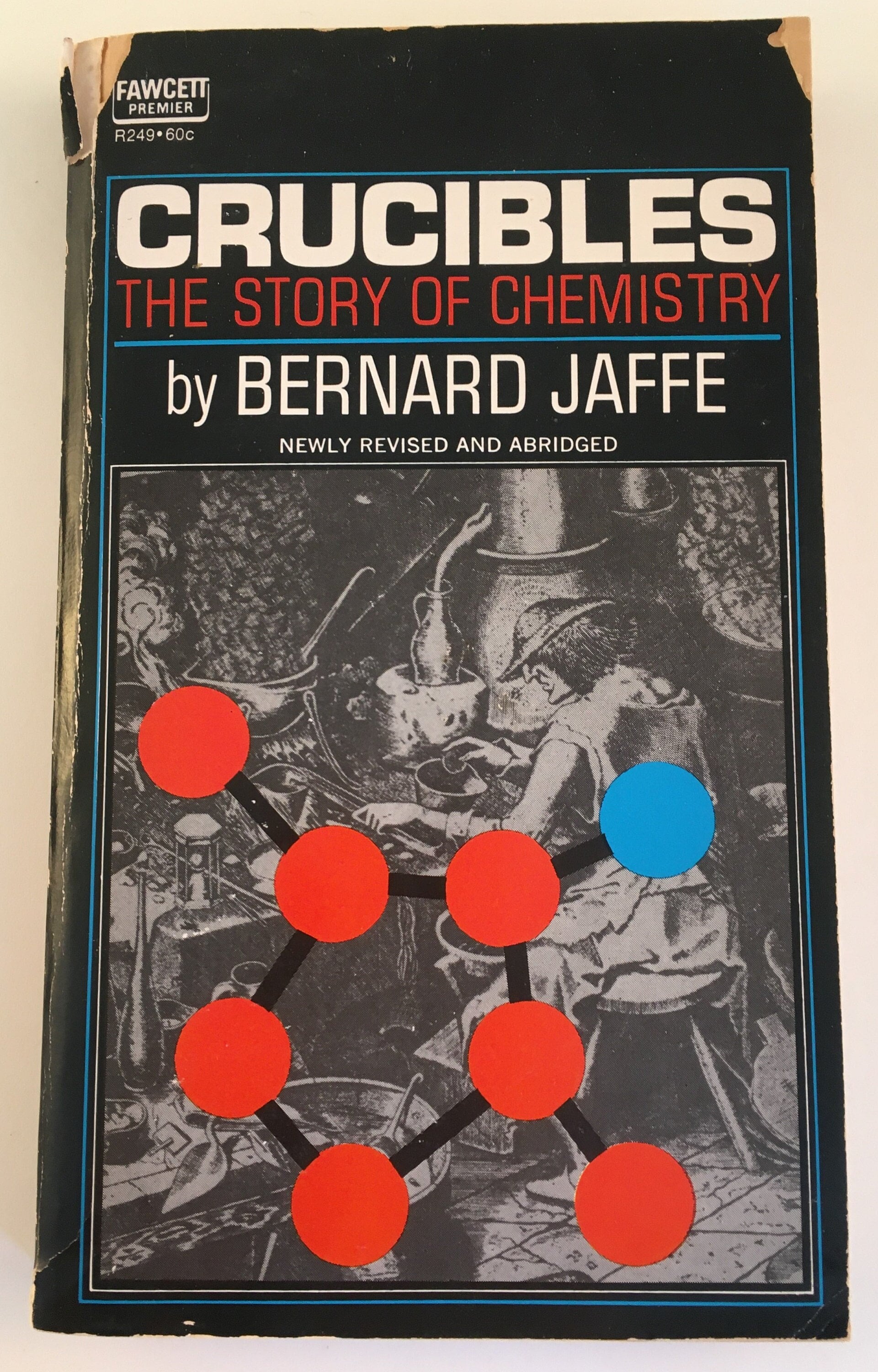Crucibles the Story of Chemistry by Bernard Jaffe PB Paperback 1957 ...