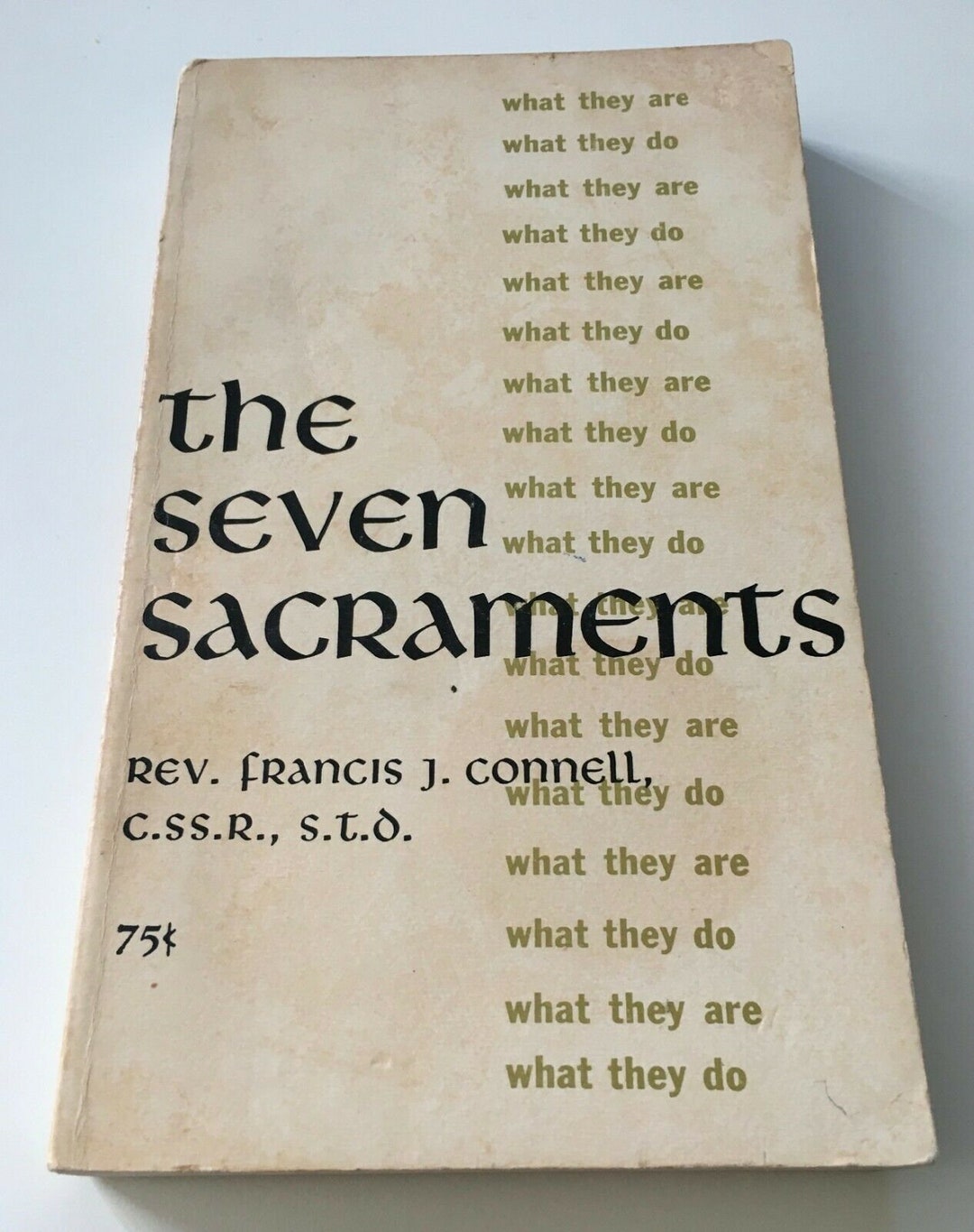 The Seven Sacraments What They Are Do by Connell Paperback Vintage 1939 ...