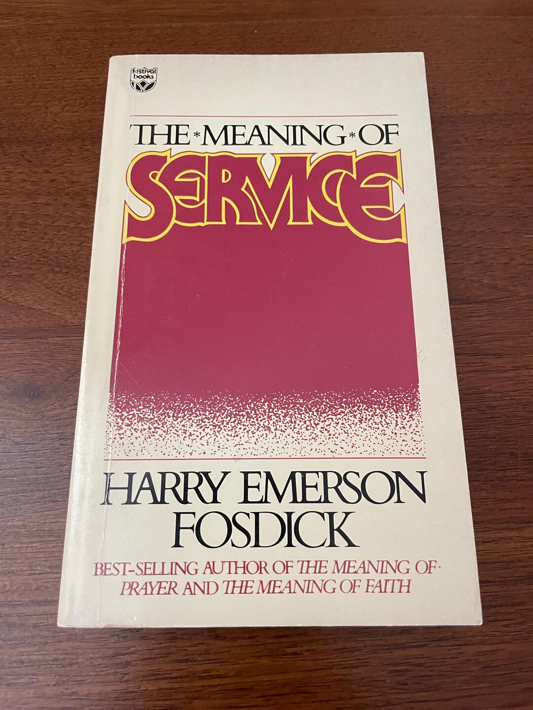 The Meaning of Service by Harry Fosdick 1983 Festival Books Christian ...