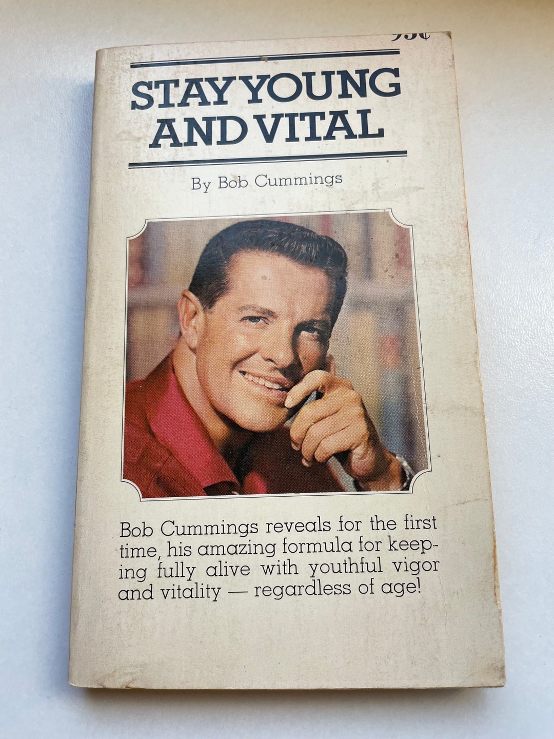 Stay Young and Vital Bob Cummings 1966 Groton Press Paperback Nutrition ...