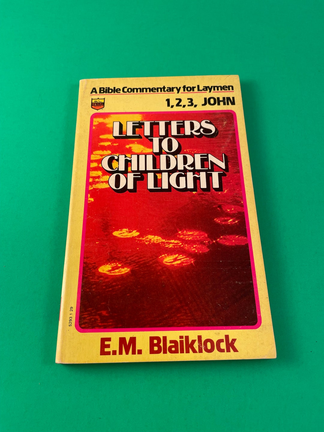 Letters To Children Of Light A Bible Commentary For Laymen John 1 2 3