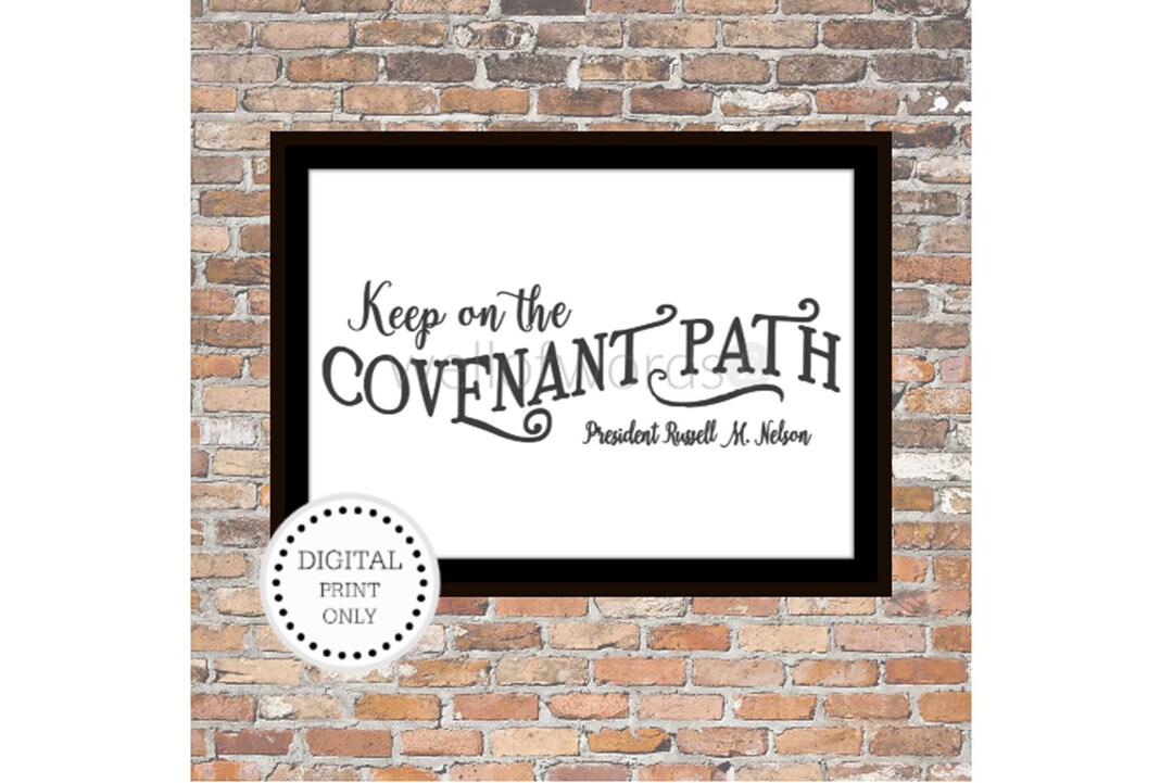 Digital Print, Keep on the Covenant Path Sign, LDS Quote, Inspirational ...