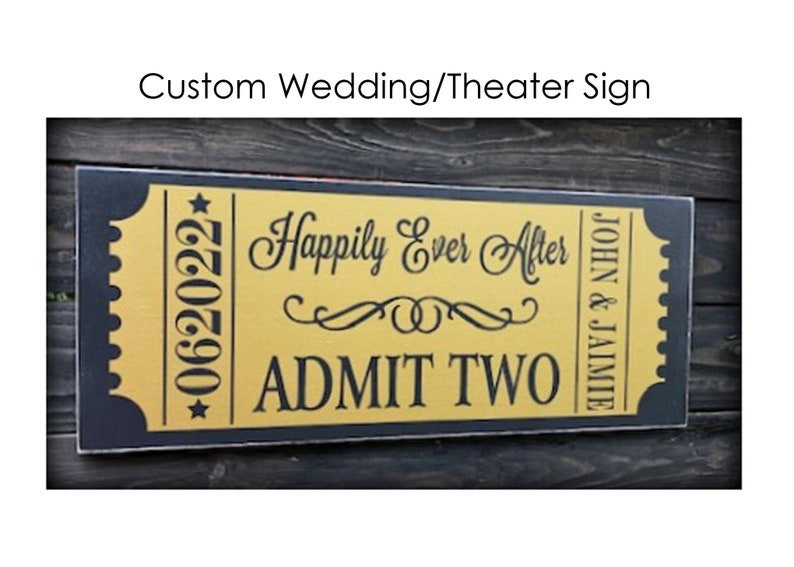Wedding Theater Sign Custom Sign Admit Sign Rustic Ticket - Etsy