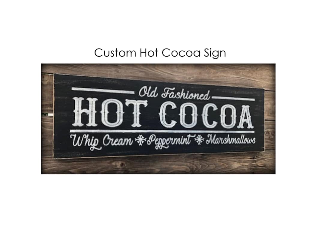 Hand Painted Hot Cocoa Sign, Rustic Cocoa Sign, Old Fashioned Hot Cocoa ...