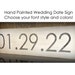 Hand Painted Wedding Date Sign Choose Your Font Style and - Etsy
