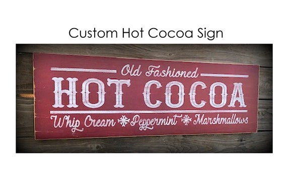Hand Painted Hot Cocoa Sign Rustic Cocoa Sign Old Fashioned | Etsy