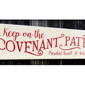 Keep on the Covenant Path Sign, LDS Quote, Inspirational Quote, LDS ...