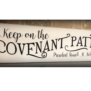 Keep on the Covenant Path Sign, LDS Quote, Inspirational Quote, LDS ...