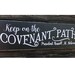 Keep on the Covenant Path Sign LDS Quote Inspirational - Etsy
