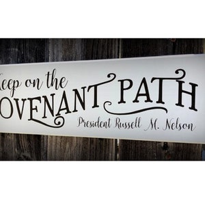 Keep on the Covenant Path Sign, LDS Quote, Inspirational Quote, LDS ...