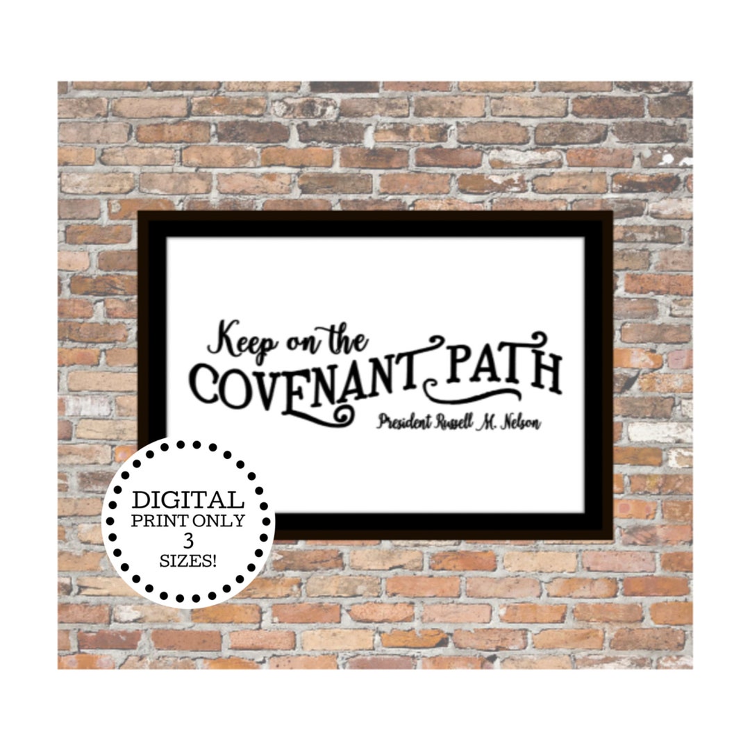 Digital Print, Keep on the Covenant Path Sign, LDS Quote, Inspirational ...