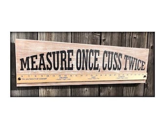 Measure Twice, Cut Once. - Etsy
