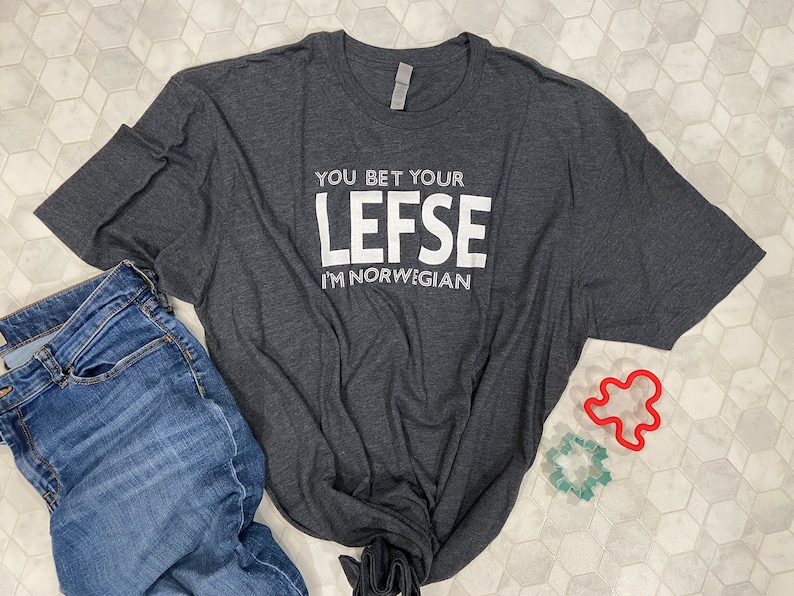 You Bet Your Lefse I’m Norwegian Short Sleeve T-shirt. A Gift for a ...